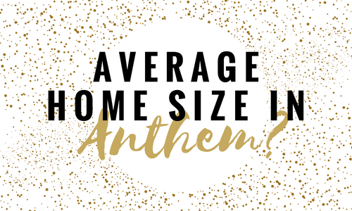 What is the Average Home Size in Anthem? - Wise Move AZ